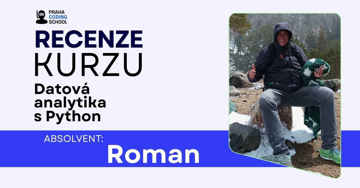 Recenze kurzu Datová analytika s Python – Roman | Praha Coding School